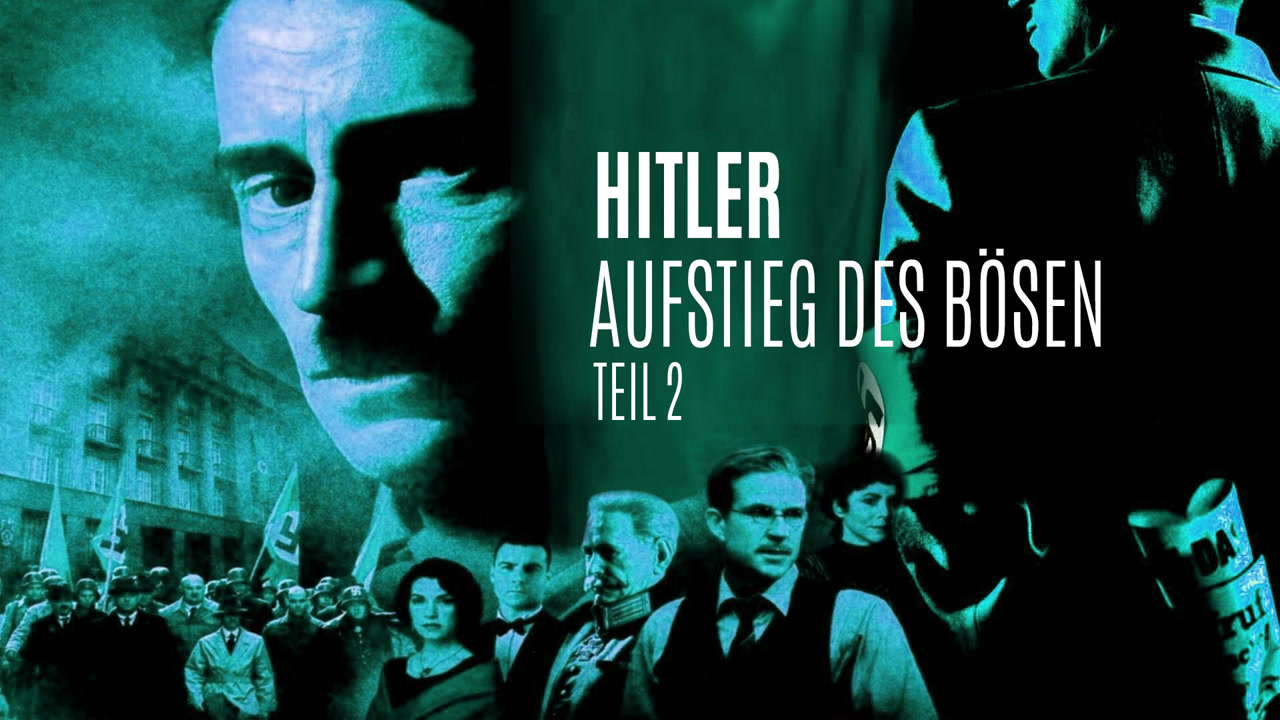 Hitler – Aufstieg des Bösen